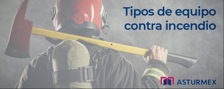¿Qué es un equipo contra incendio? | Principales tipos